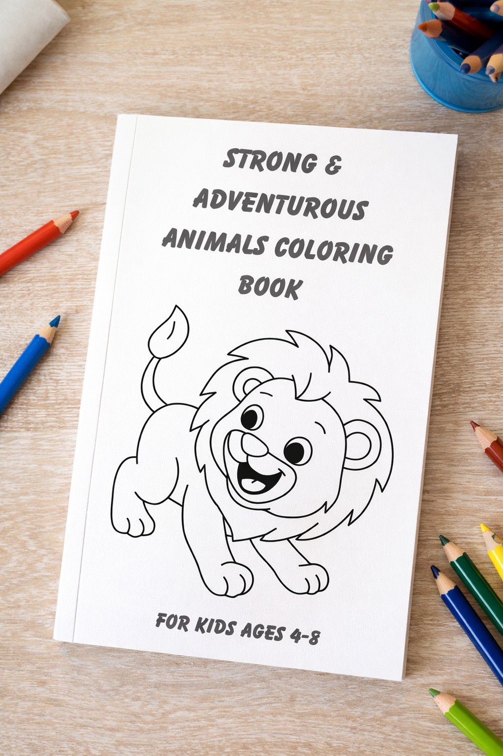 Strong Adventurous Animals Coloring Book