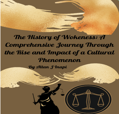 The History of Wokeness: A Comprehensive Journey Through the Rise and ...