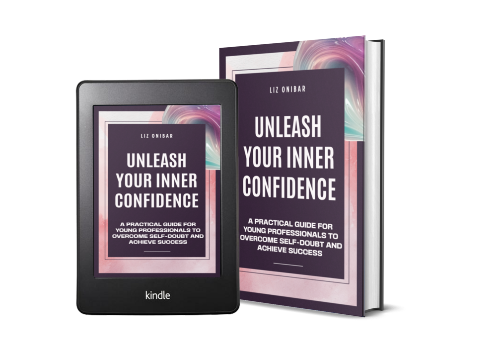 Unleash Your Inner Confidence: A Practical Guide for Young Professionals to Overcome Self-Doubt ...