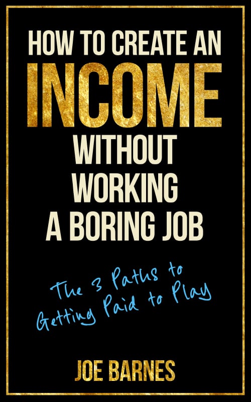 How to Create an Income Without Working a Boring Job