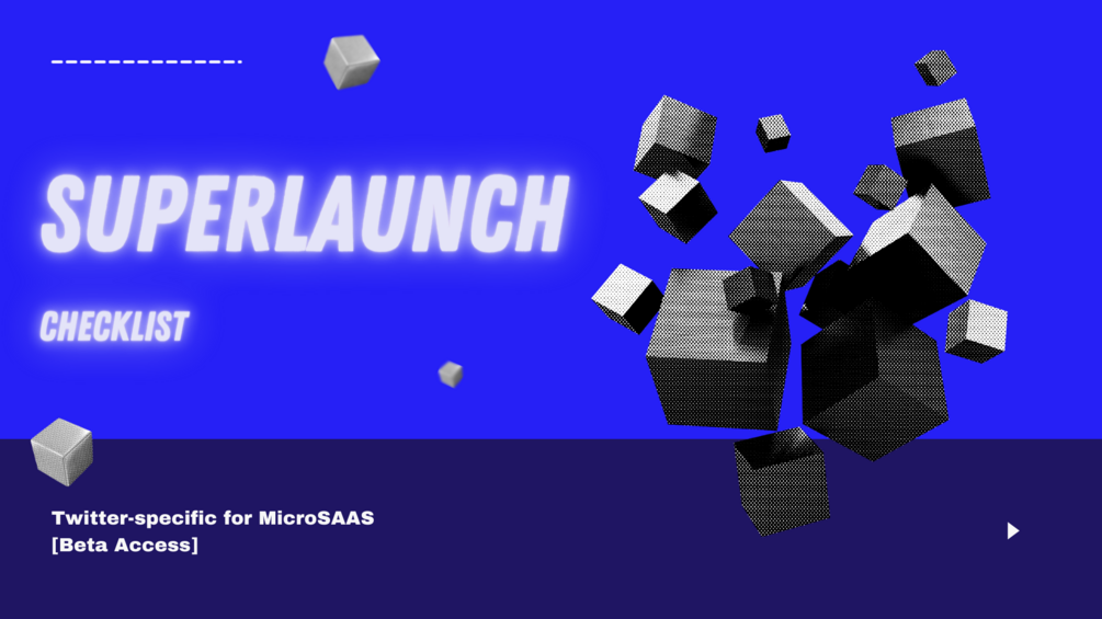 SuperLaunch Checklist [Beta Access]