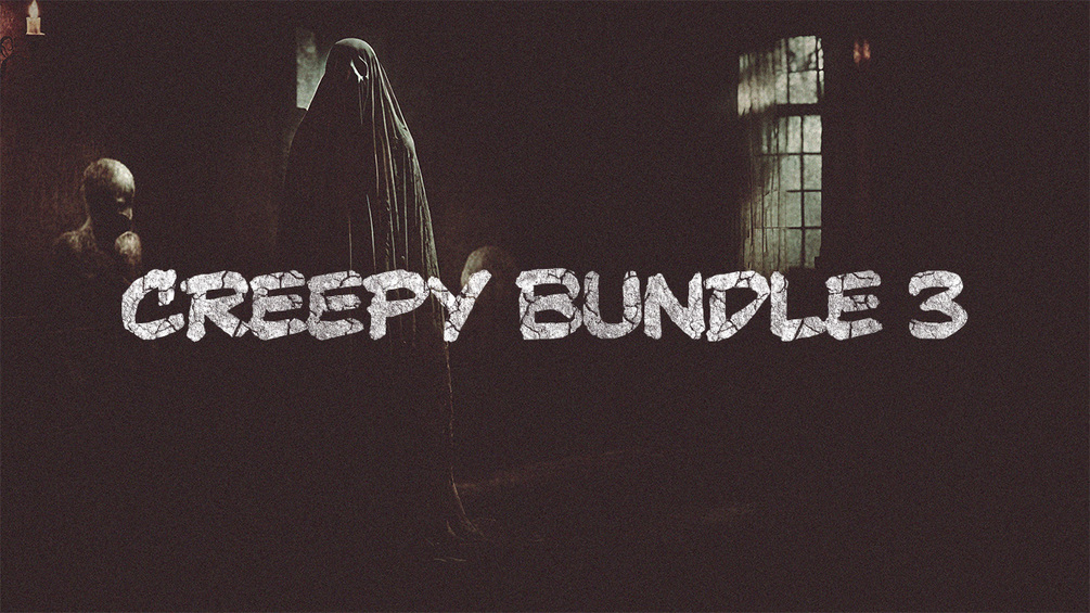 CREEPY BUNDLE 3