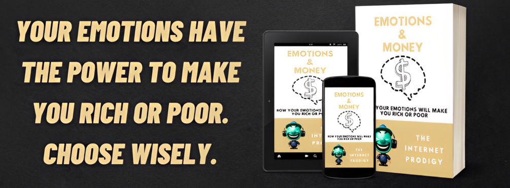 Emotions & Money: How your emotions will make you rich or poor