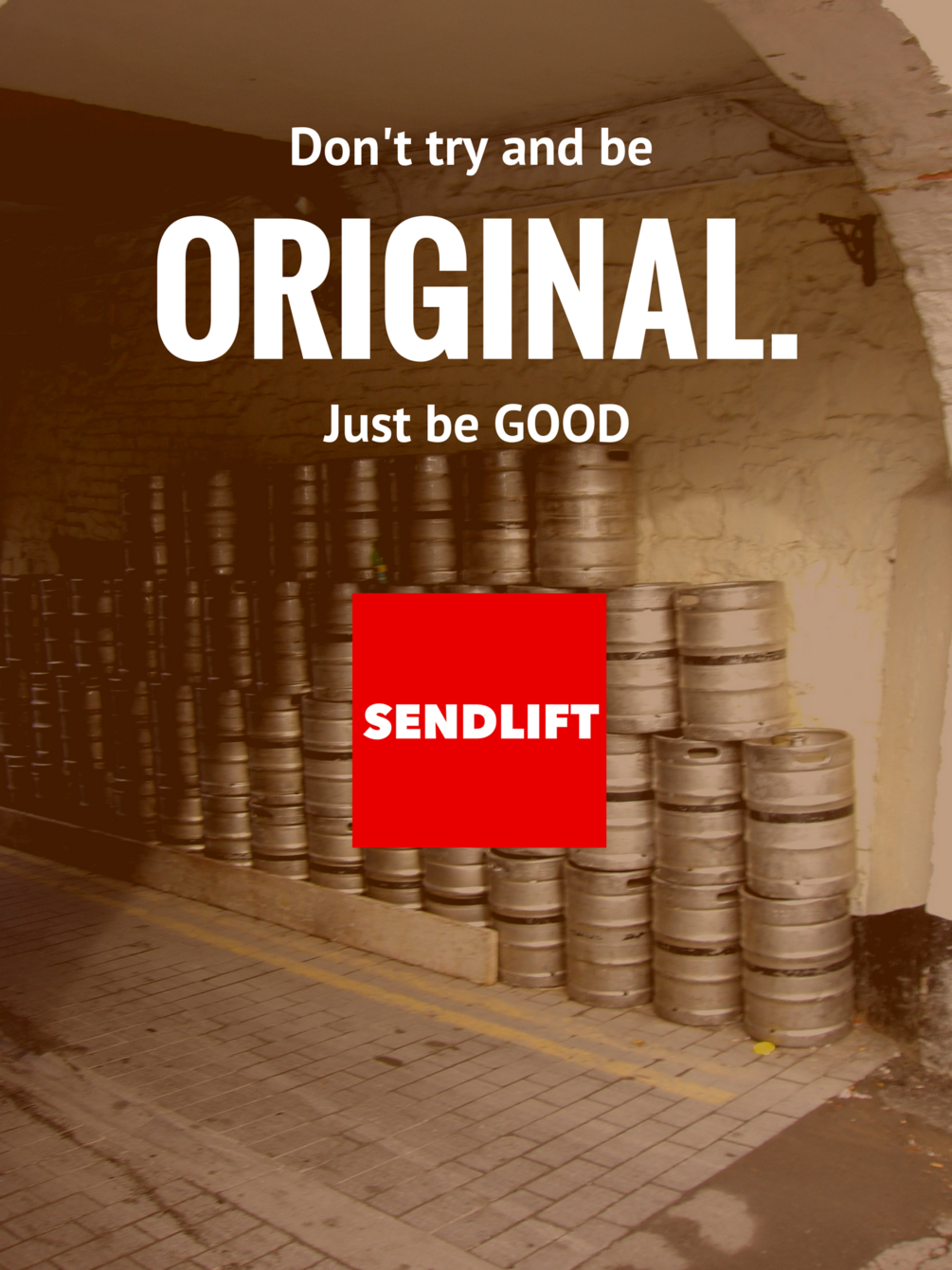 Don't try and be original. Just be good. 18 x 24 inch poster