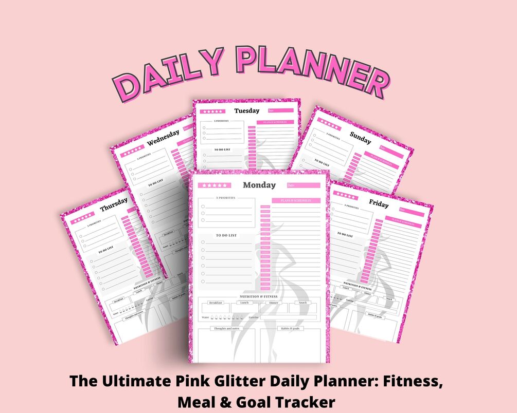 The Ultimate Pink Glitter Daily Planner: Fitness, Meal & Goal Tracker