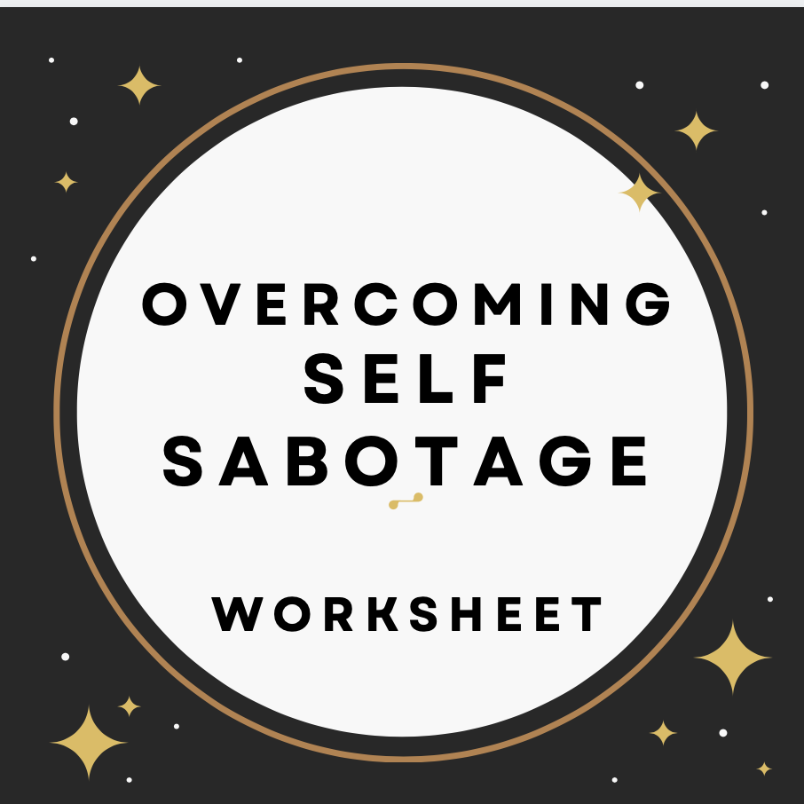 Overcoming Self-Sabotage Worksheet