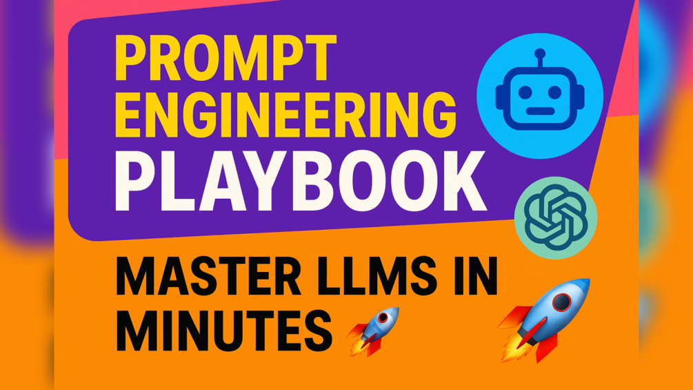 Prompt Engineering Playbook: Master LLMs in Minutes 🚀