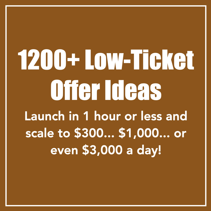 1200+ Low Ticket Offer Ideas