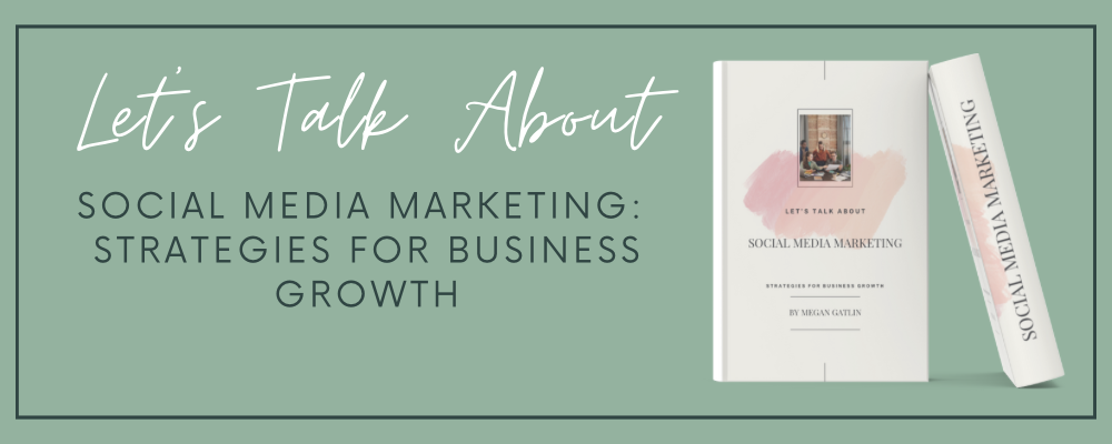 Let’s Talk About Social Media Marketing: Strategies for Business Growth