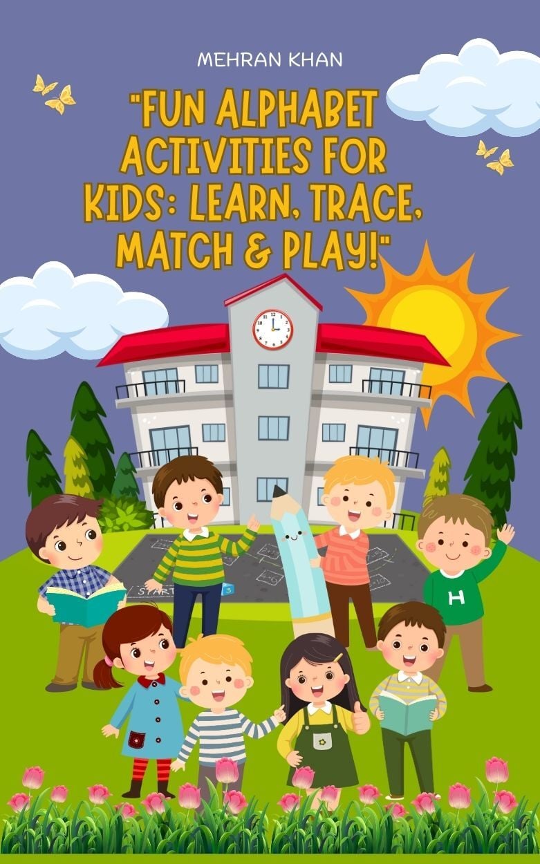"Fun Alphabet Activities for Kids: Learn, Trace, Match & Play!"