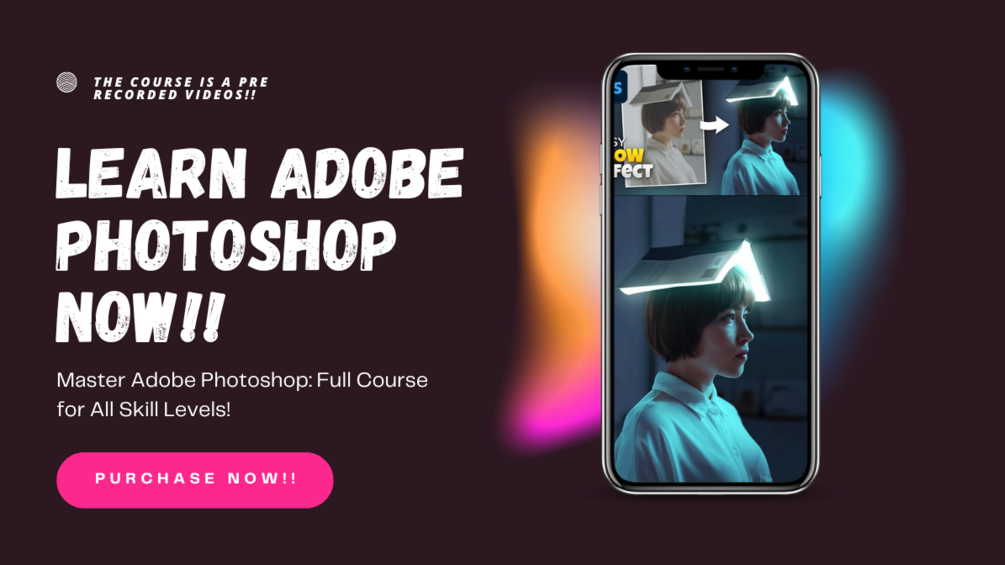 Adobe Photoshop Full Course: From 0 to Mastery