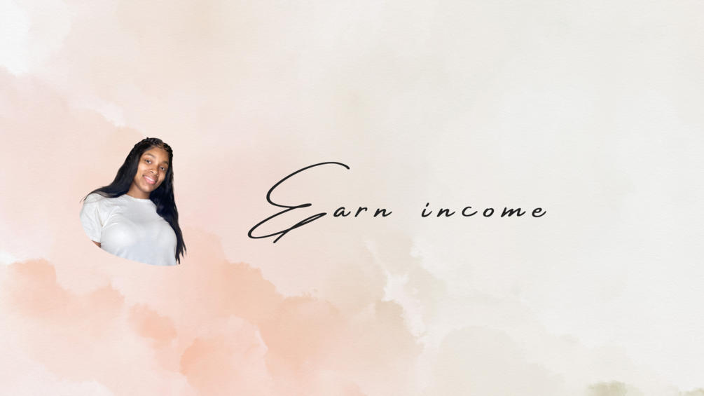 Earn Income