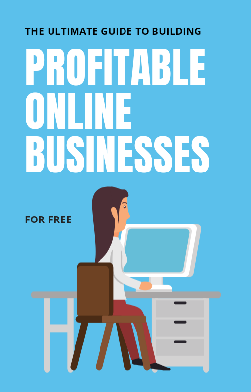 The Ultimate Guide To Building Profitable Online Businesses