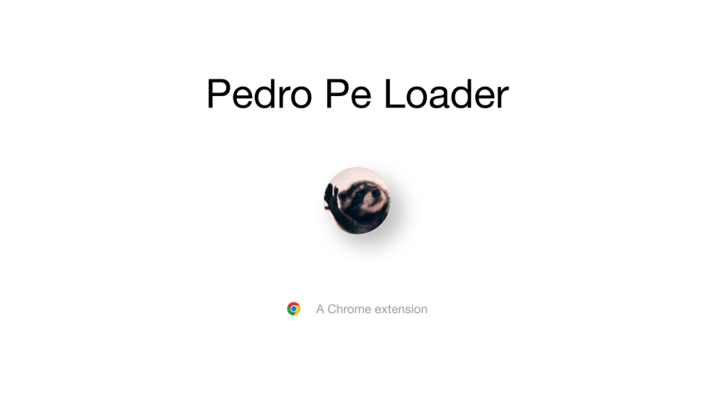 Pedro Pe Loader - A Chrome Extension