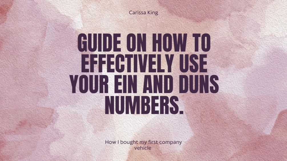 Guide to How to effectively use your EIN and Duns Number