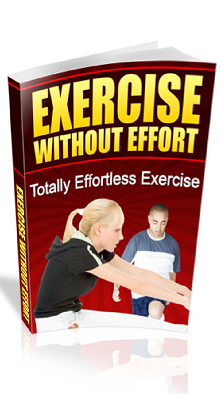 Exercise Without Effort