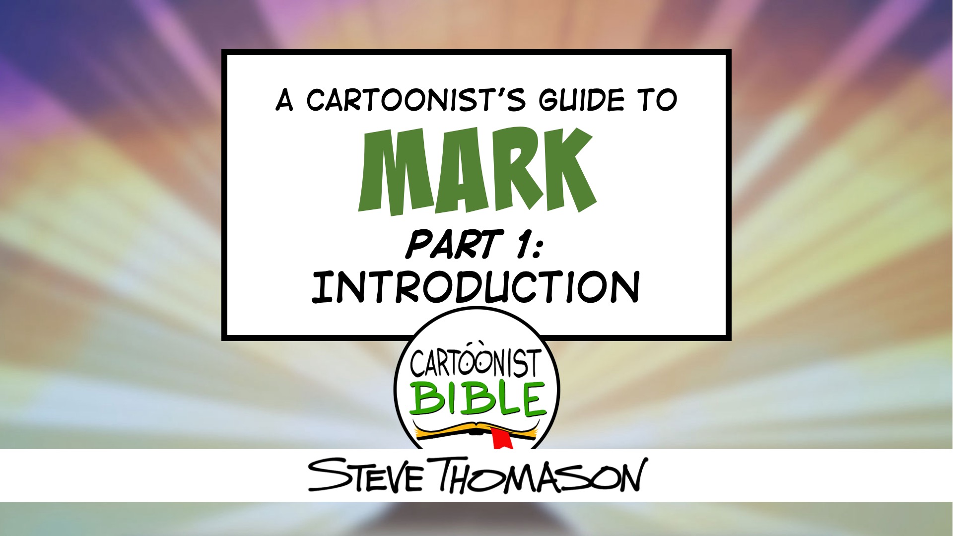 The Gospel of Mark | Part 1: Introduction - A Cartoonist's Guide to the ...
