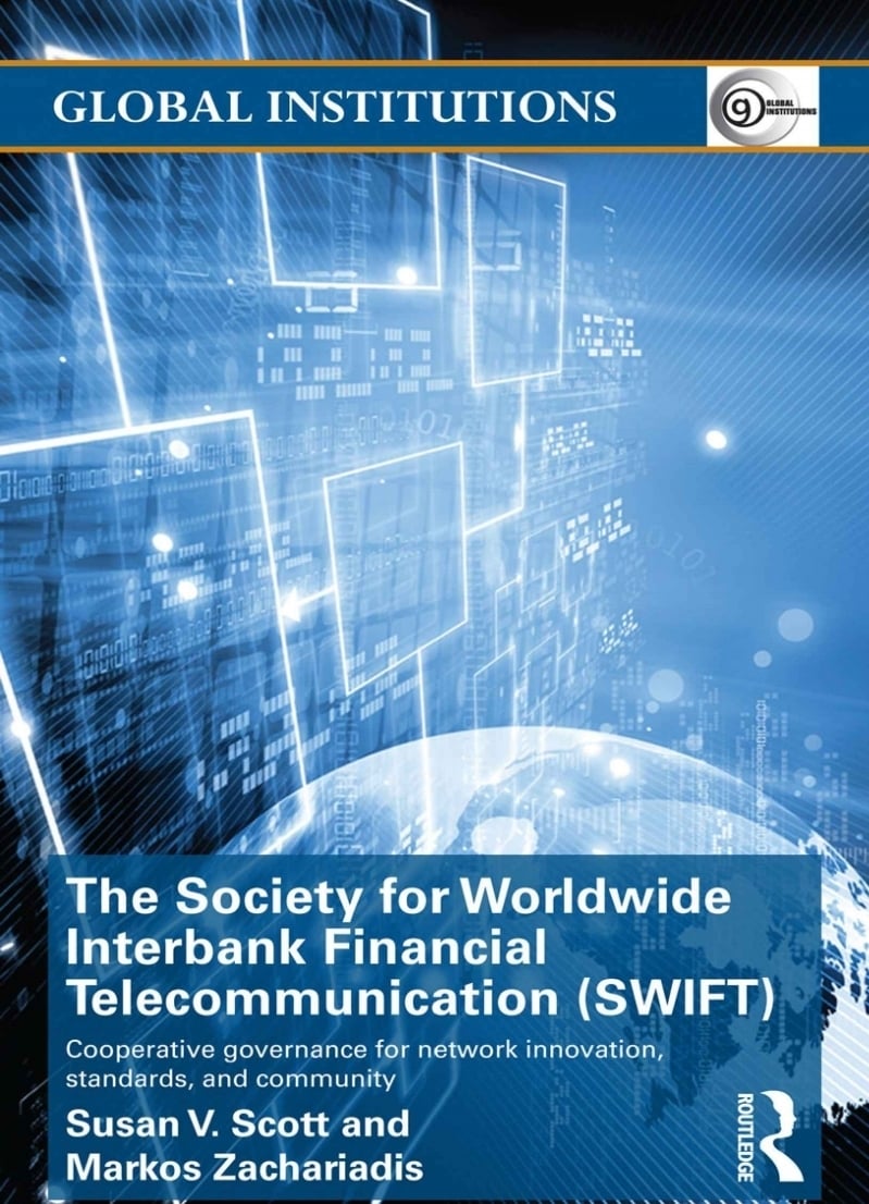 The Soceity of Worldwide Interbank Financial Telecommunication (SWIFT)