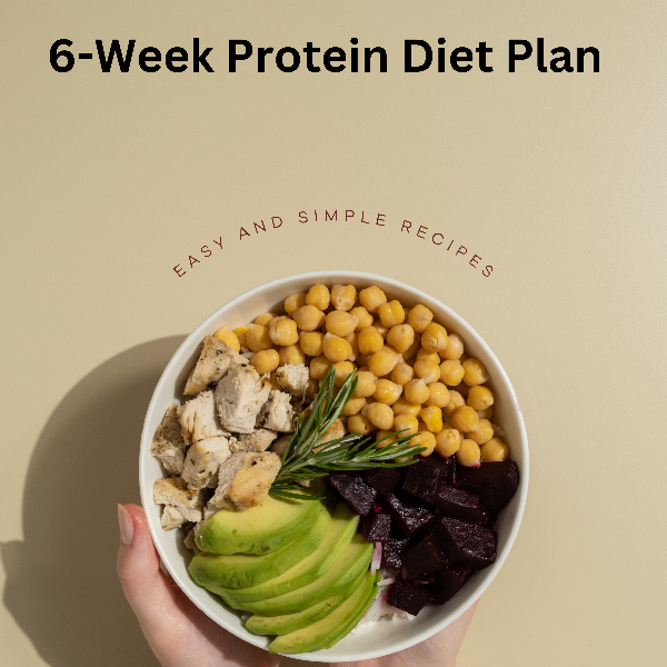 6-Week Protein Diet Plan