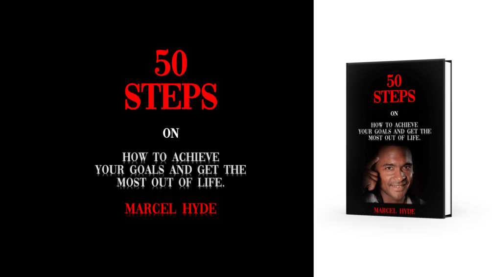 50 Steps On How To Achieve Your Goals And Get The Most Out Of Life