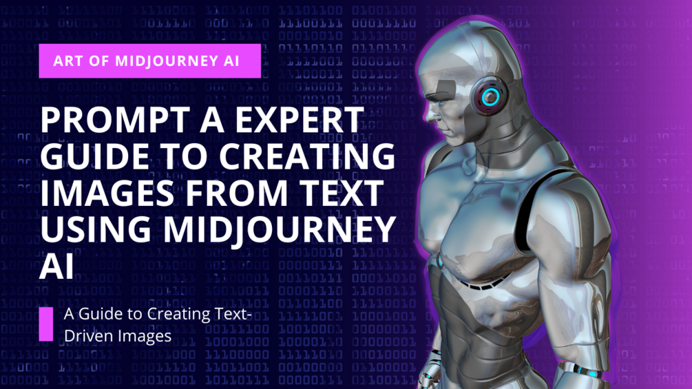 Prompt A Expert Guide to Creating Images from Text Using Midjourney AI