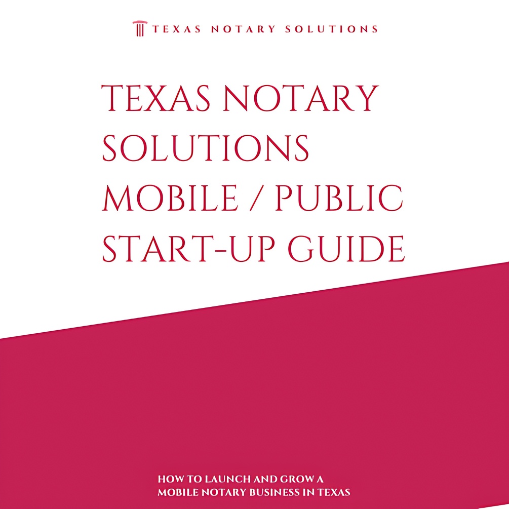 Texas Notary Solutions Mobile l Public Start-Up Guide