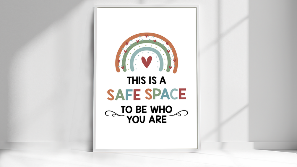 This Is A Safe Space. Poster to Grow and Learn