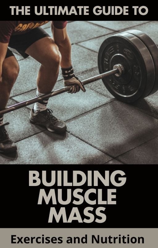 Guide to Building Muscle mass - Exercises and Nutrition