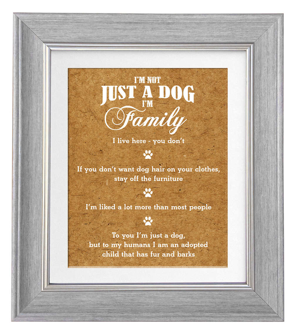 I'm Not Just A Dog Sign