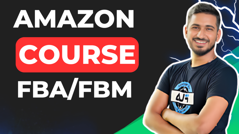 Amazon FBA and FBM Complete Course