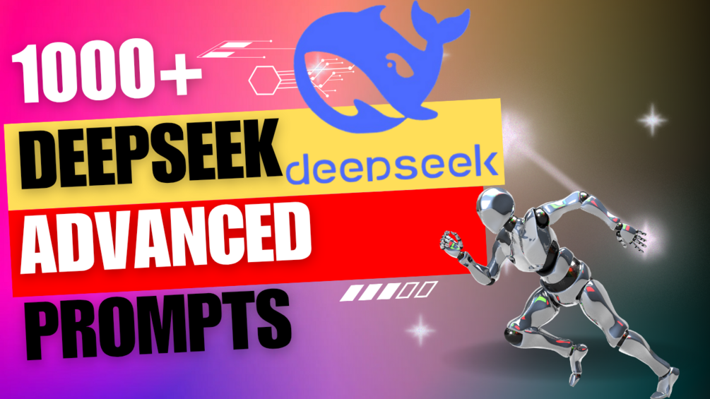 Deepseek 1000+ Advanced Prompts