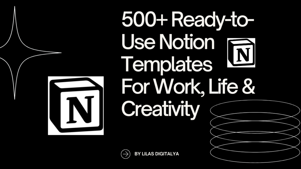 500+ Ready-to-Use Notion Templates For Work, Life & Creativity
