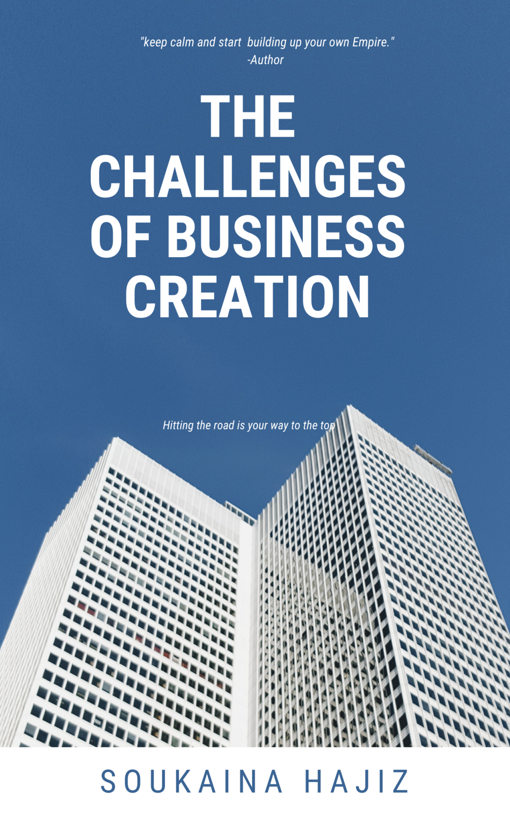 The challenges of business creation ...Get yourself a place among the ...