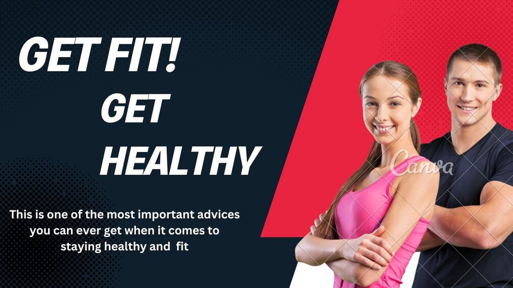 Get Fit! Get Healthy!