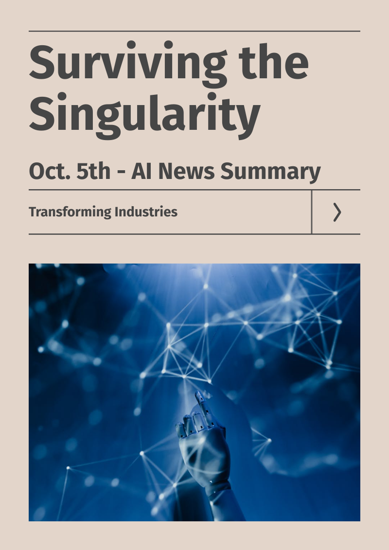 Oct. 5th - AI News Summary - Surviving the Singularity