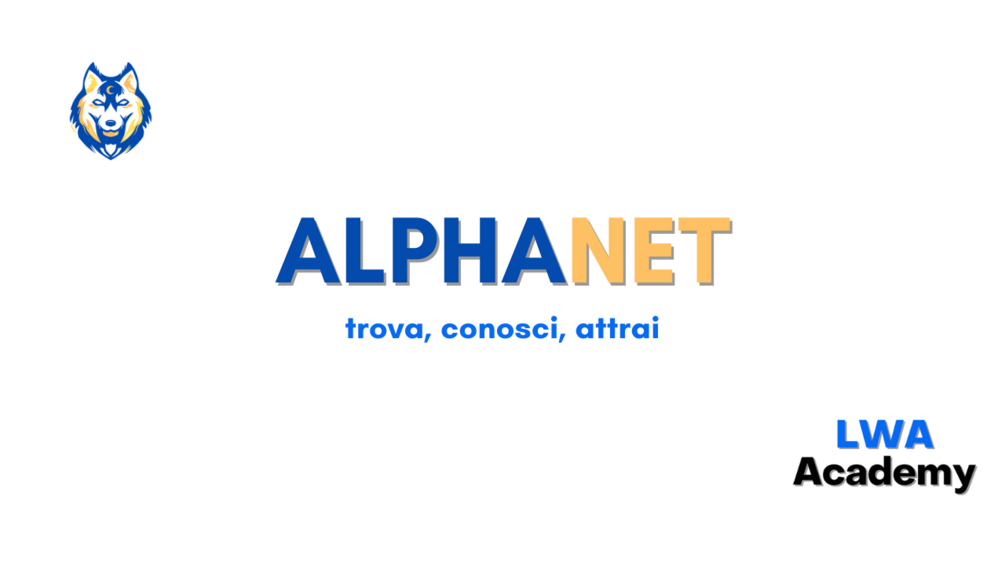 AlphaNet-Attrai persone di qualità e domina la tua vita!