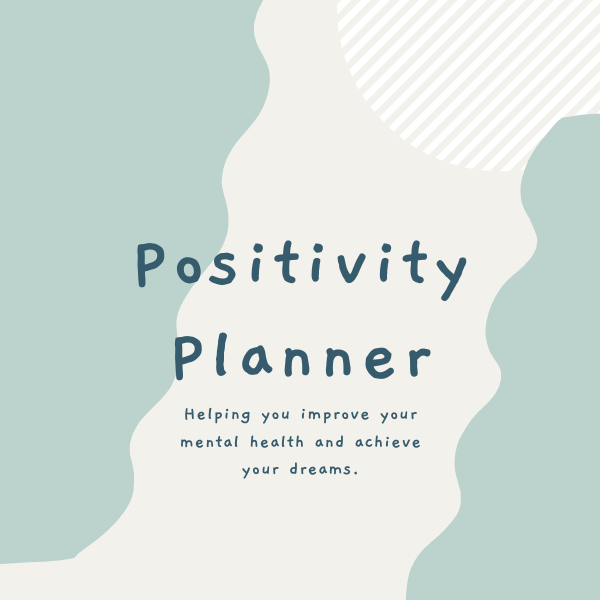 FREE Digital and Printable 'My Positivity Planner'