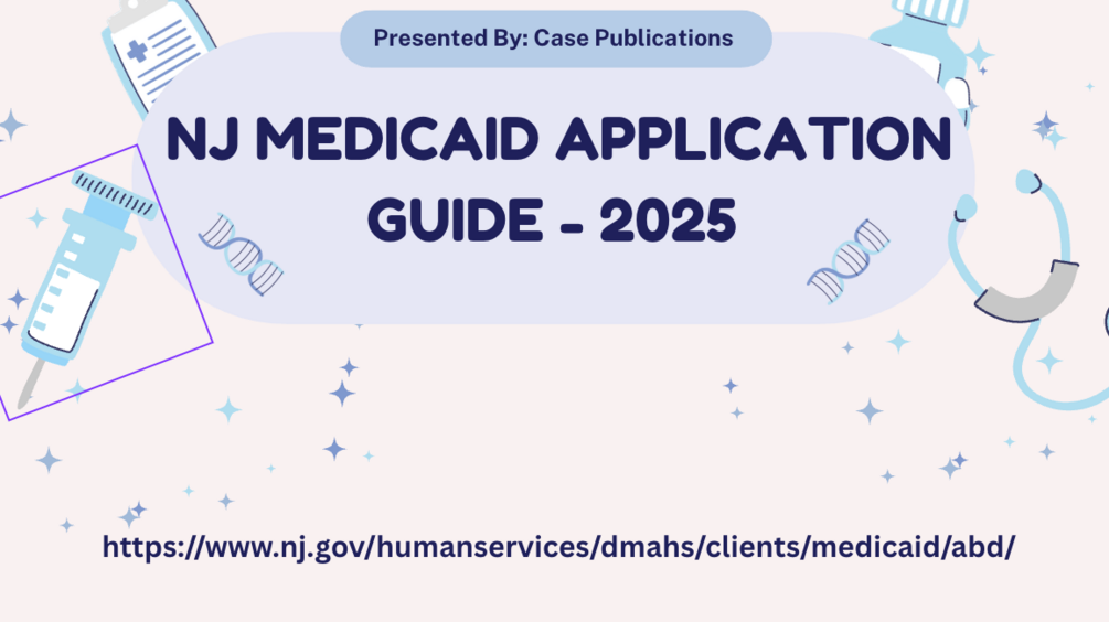 NJ MEDICAID APPLICATION GUIDE - 2025