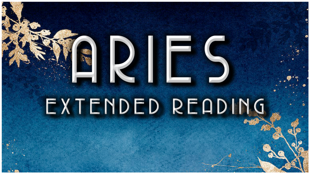 Extended Reading For - ARIES - "Be patient, it's coming!"