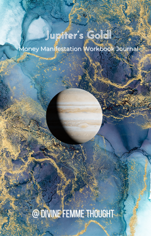 Jupiter's Gold: Money Manifestation Journal & Workbook
