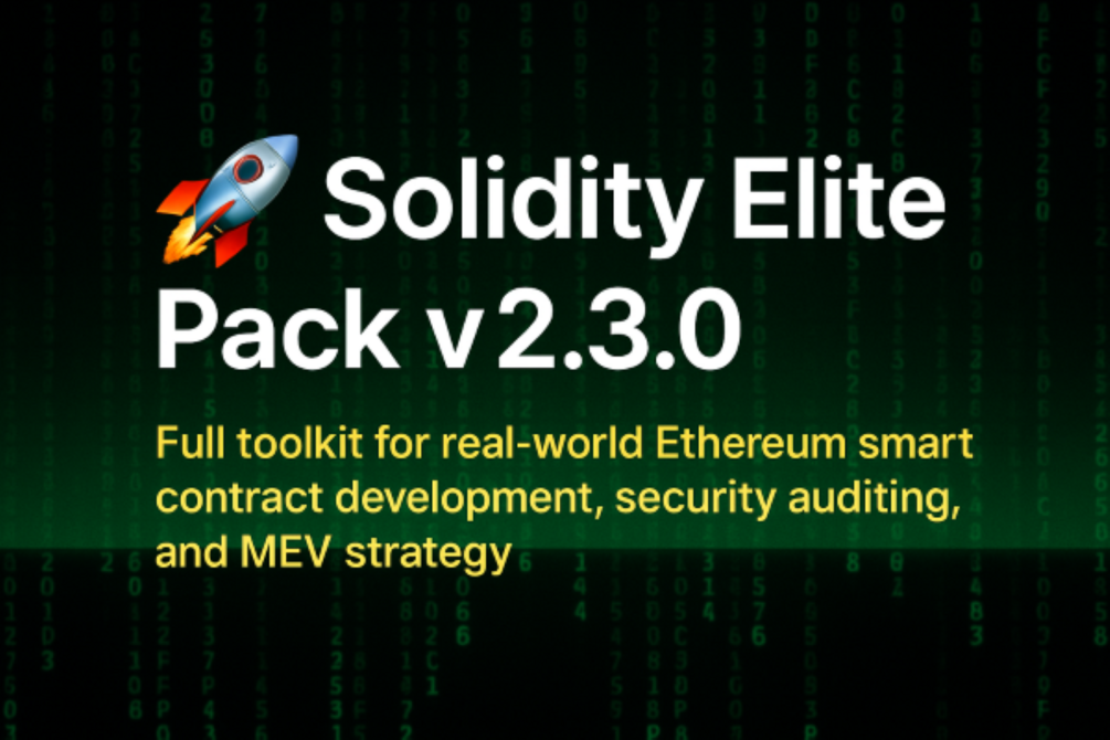 Solidity Elite Pack v2.3.0 — Smart Contract Dev, Auditing, MEV Tools