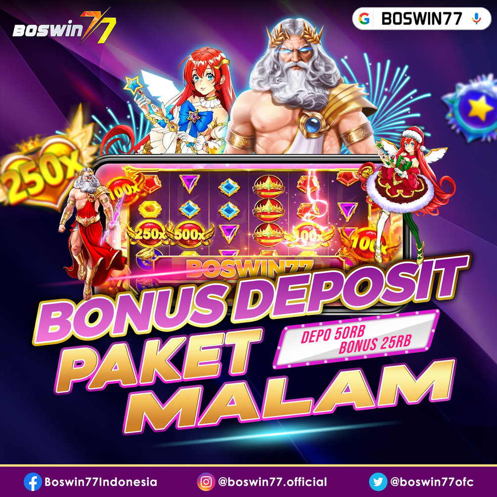 Bonus deposit paket malam Boswin77