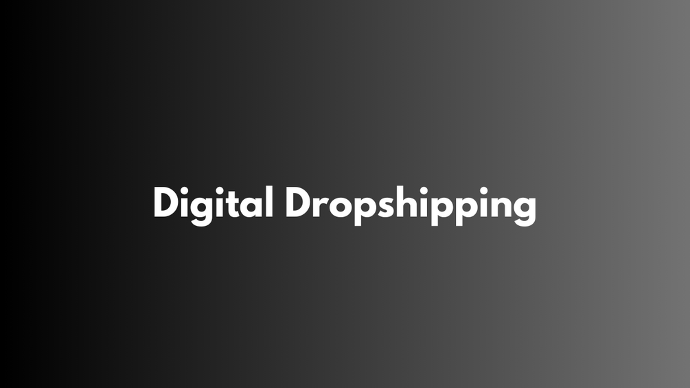 Digital Dropshipping - DAY ONE