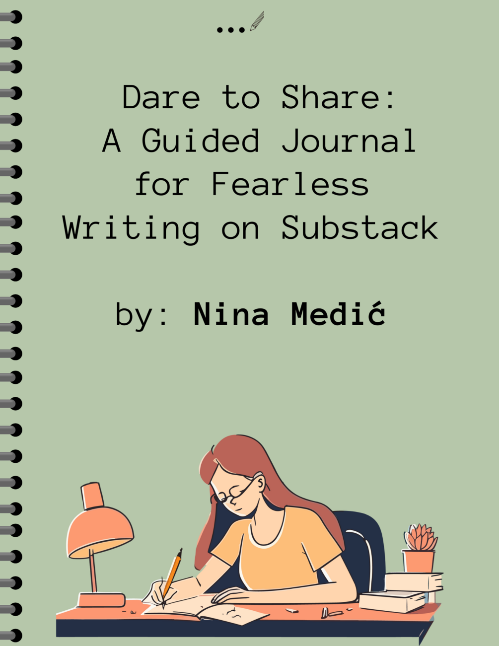 Dare to Share: A Guided Journal for Fearless Writing on Substack