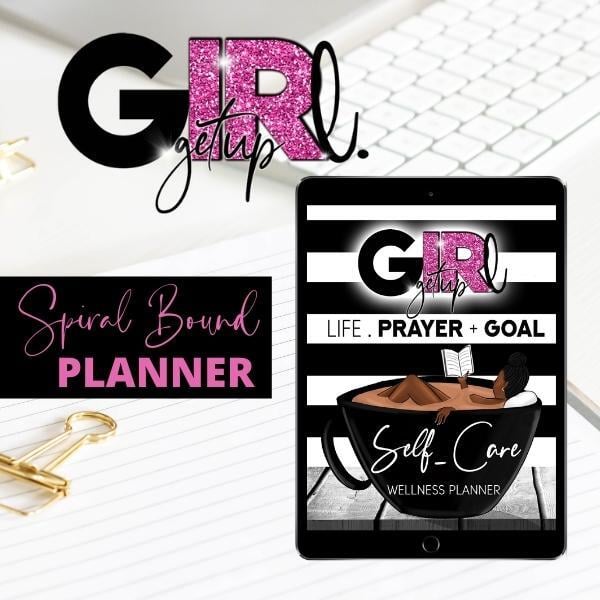 Girl Get Up Wellness Planner 8.5x11 Spiral Bound