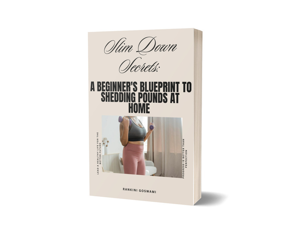 Slim Down Secrets : A Beginner's Blueprint to Shedding Pounds at Home