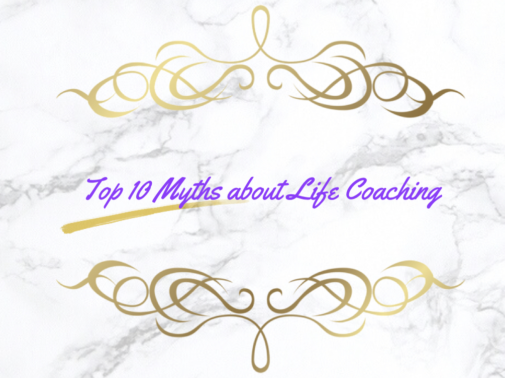 Top 10 Myths about Life Coaching