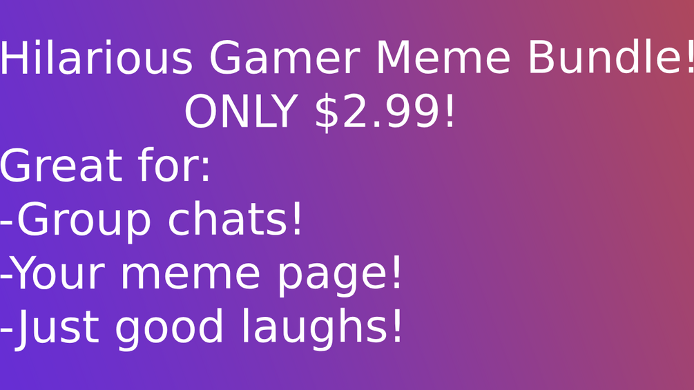 Funny Relatable Gaming Memes! (+2 Extra Free)