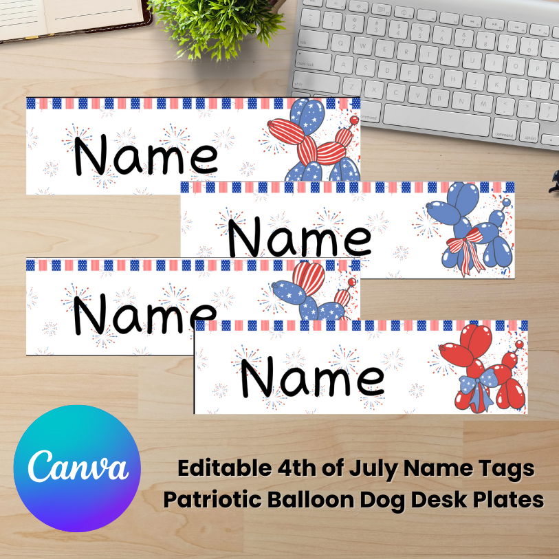 Editable 4th of July Name Tags | Patriotic Balloon Dog Desk Plates