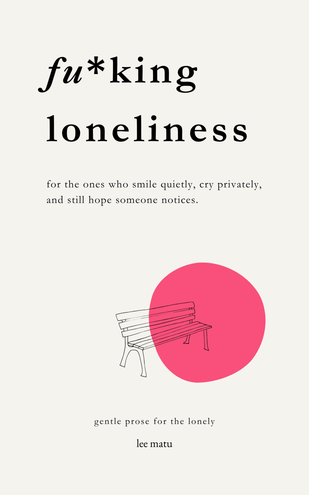 fu*king loneliness